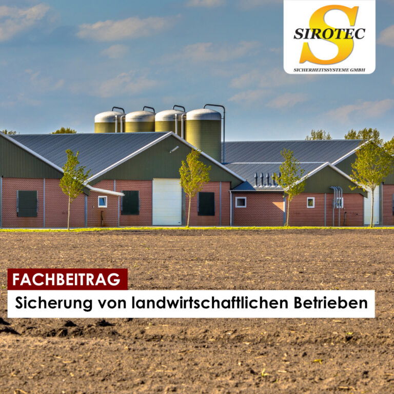 Fachbeitrag: Sicherung von landwirtschaftlichen Betrieben | Sirotec Sicherheitssysteme GmbH